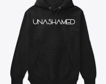 Unashamed Hoodie | Etsy