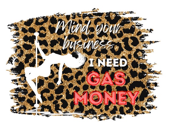 I Need Gas Money PNG Instant Download | Etsy UK