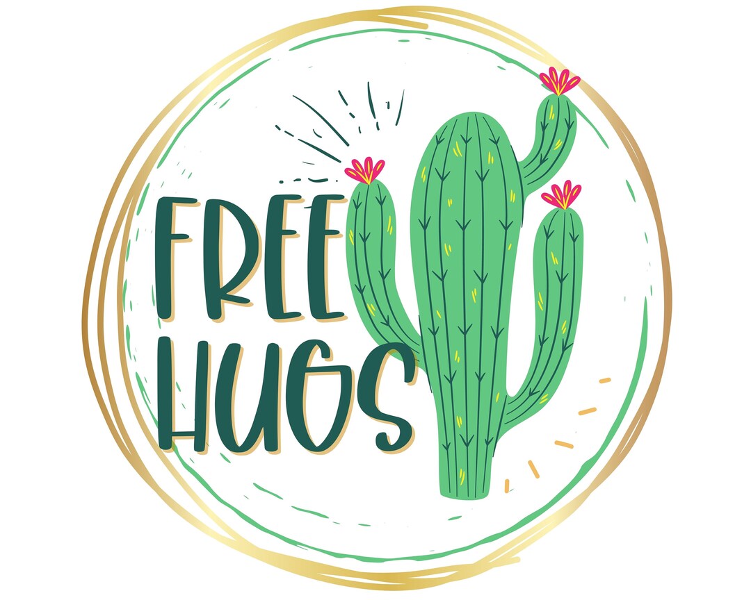 Free Hugs Cactus PNG Instant Download - Etsy