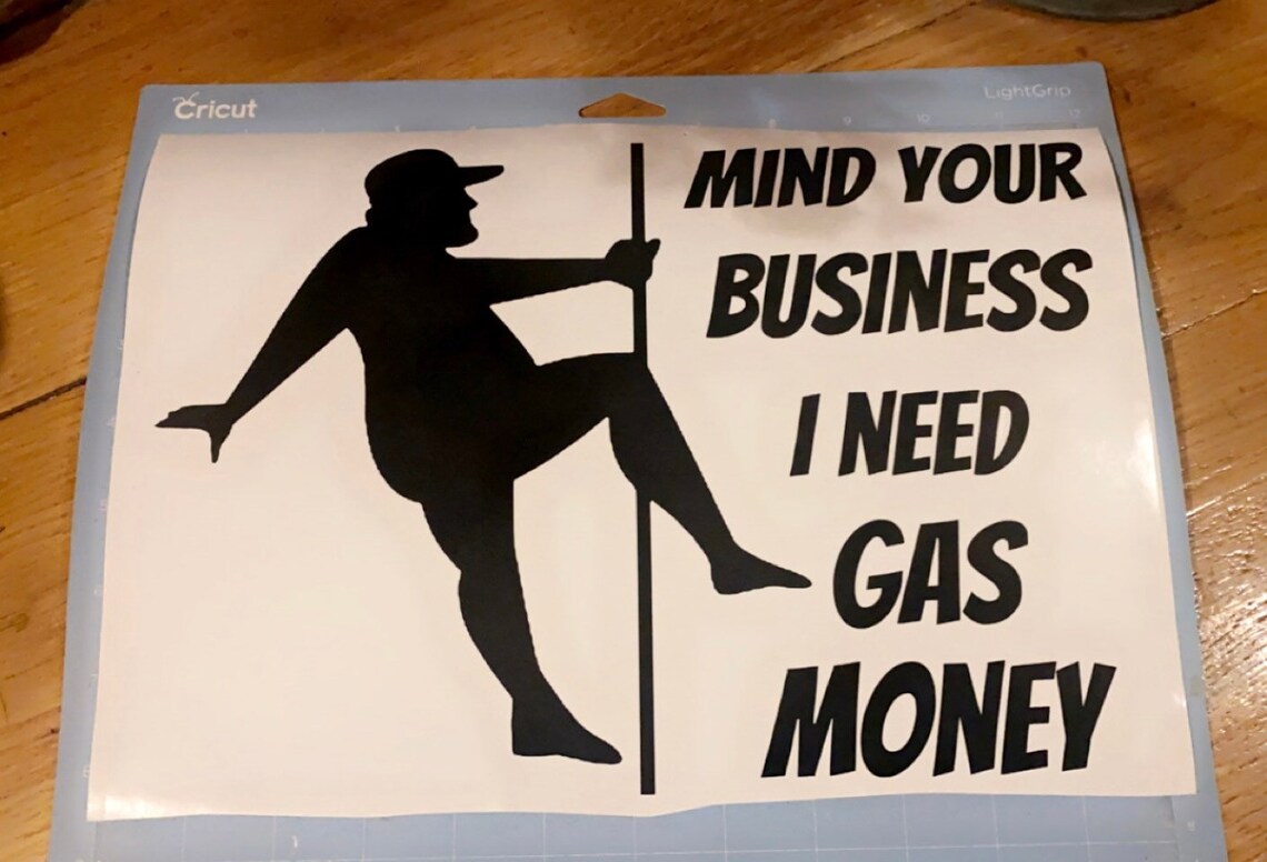 PNG ONLY Instant Download Mind Your Business I Need Gas Money. - Etsy ...
