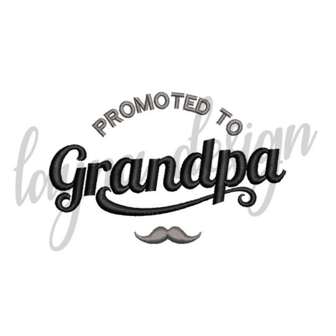 5 Sizes Promoted to Grandpa Design - Machine Embroidery Design File - Etsy