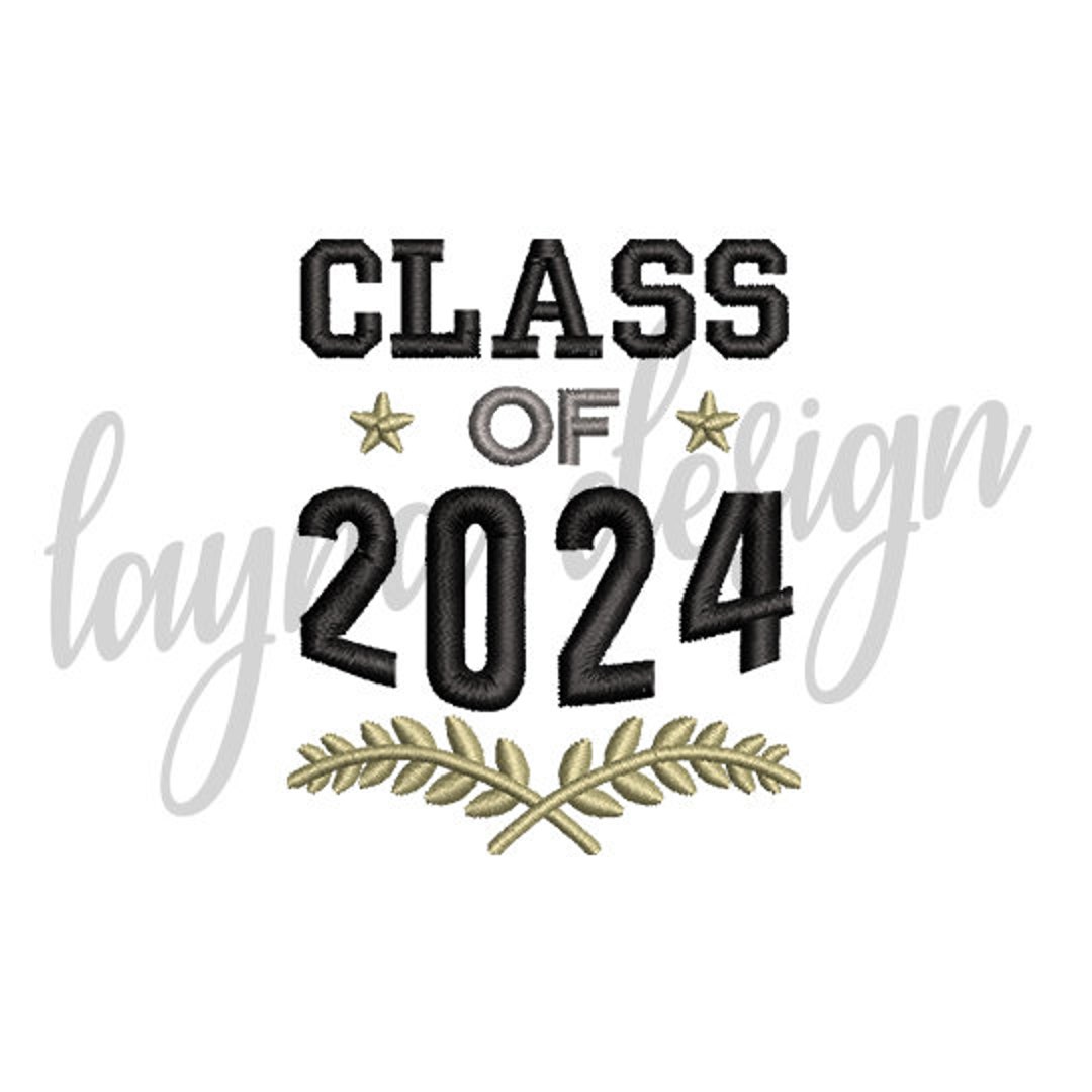 4 Sizes Class of 2024 Design - Machine Embroidery Design File - Etsy