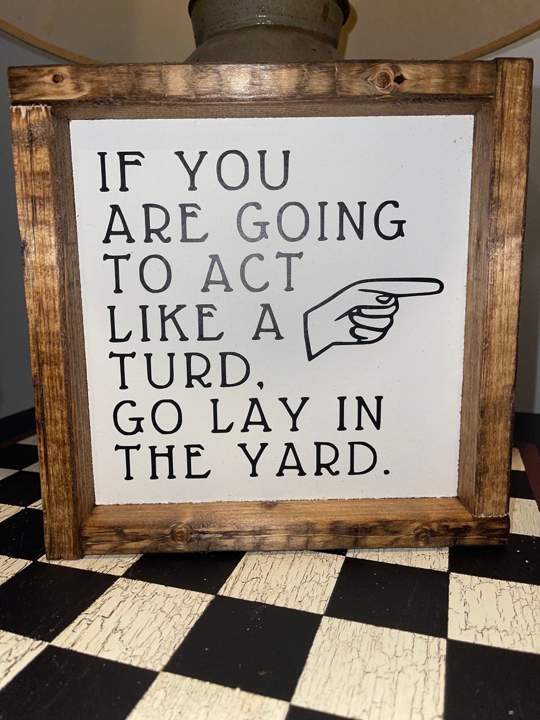 Home Act Like A Turd, Lay in the Yard Sign - Etsy