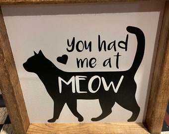 You Had Me at Meow Sign - Etsy