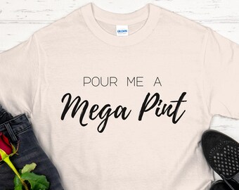 A Mega Pint T Shirt - Etsy