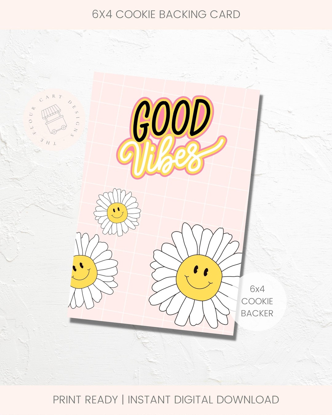DIGITAL 'good Vibes' Cookie Backing Card | 6 X 4 | Single Sided Design ...