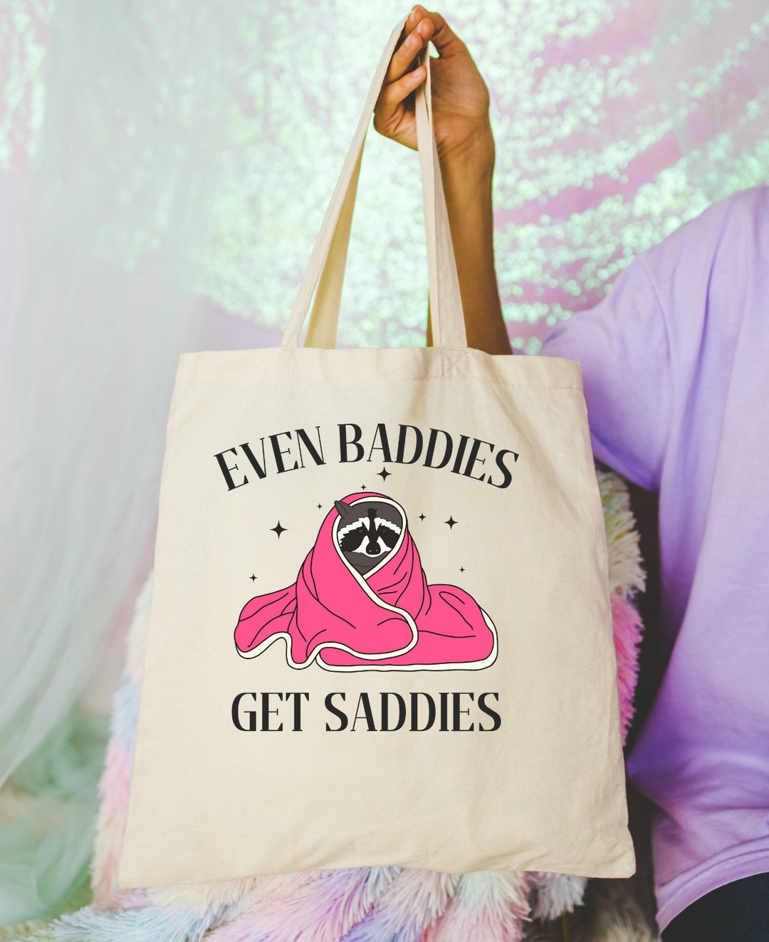 Even Baddies Get Saddies Canvas Tote Bag | Funny Tote Bag | Reusable ...