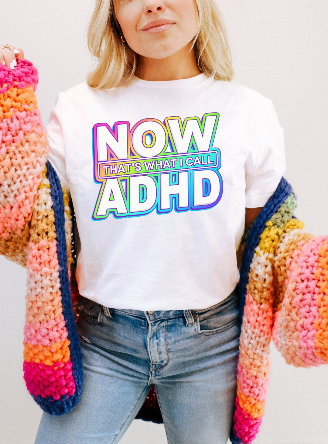 Now Thats What I Call ADHD Sweatshirt or T-shirt - Etsy