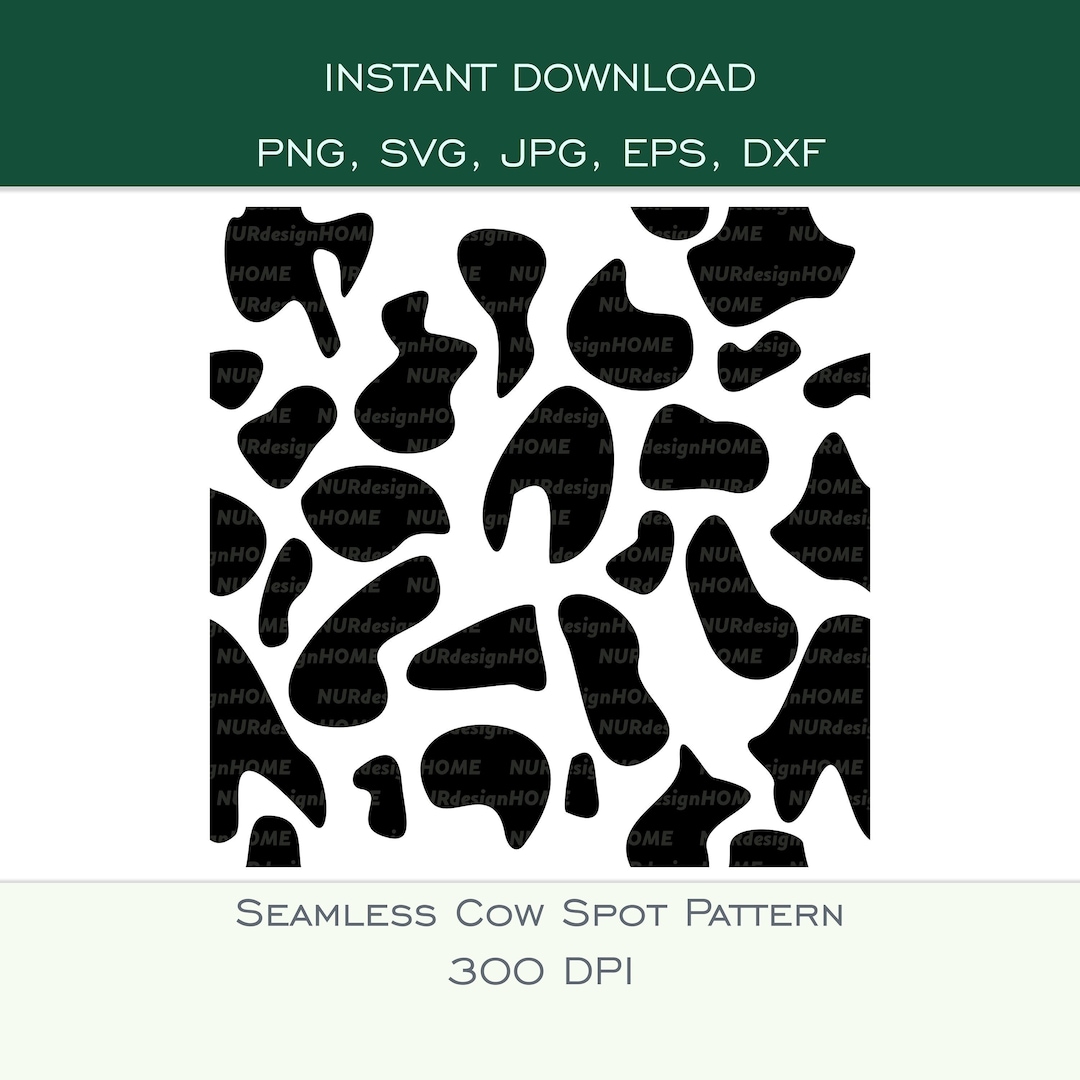 Printable Digital Seamless Cow Spot Pattern - SVG, PNG, DXF, Eps, Jpg ...