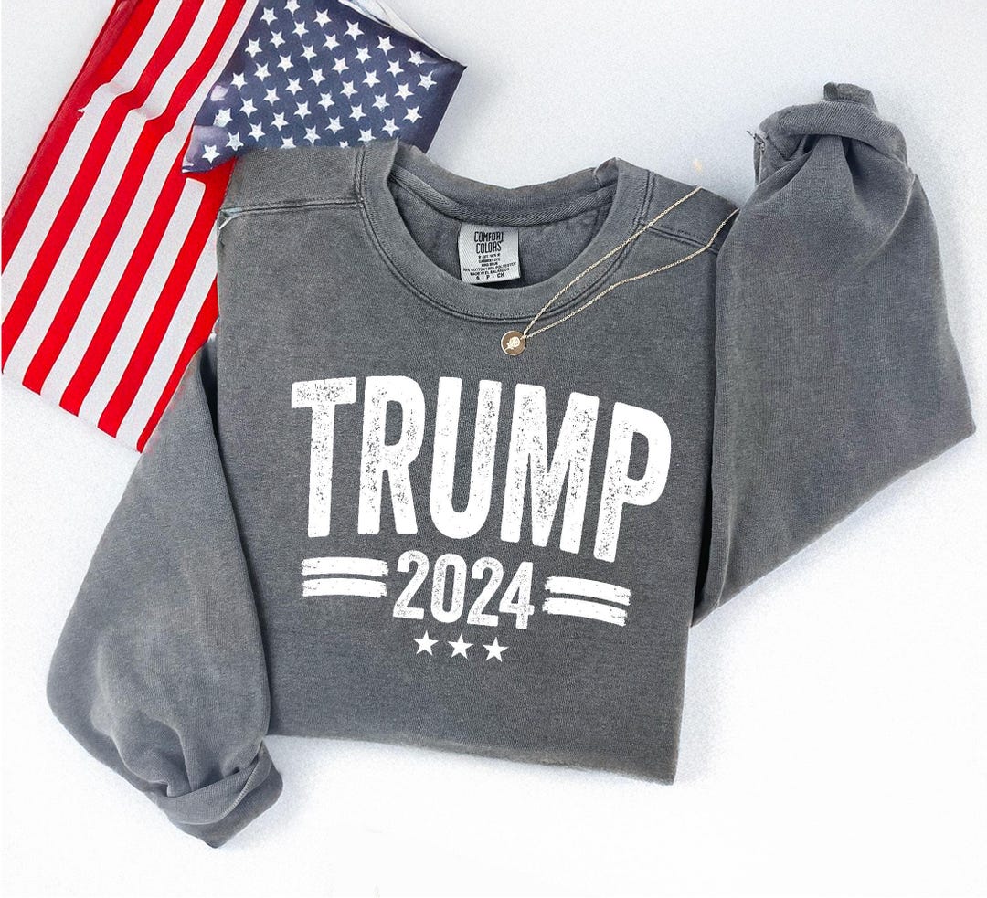Trump 2024 Comfort Colors Shirt, President Trump Sweatshirt, Republican ...