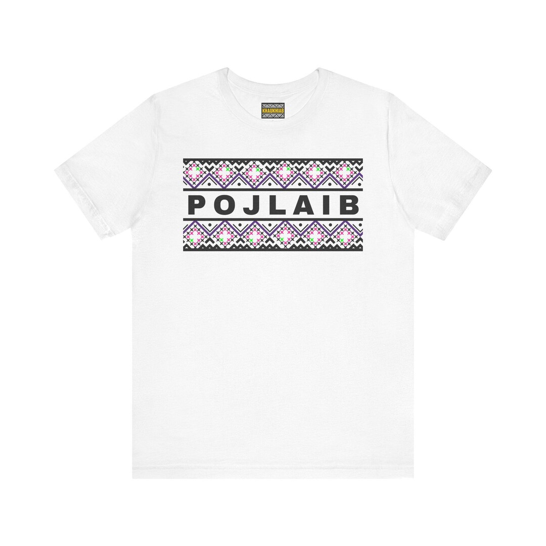 Hmong POJ LAIB T-shirt, Hmong Birthday Gift, Hmong T-shirts, Hmong Tees ...