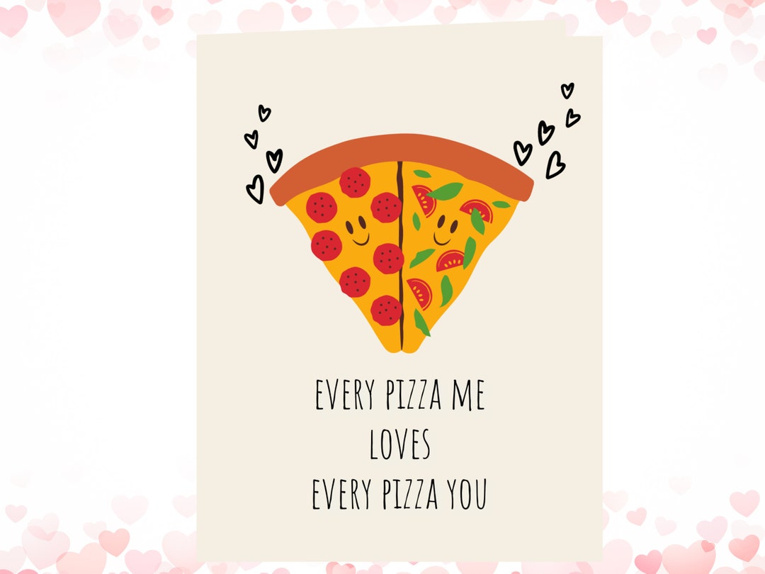 PRINTABLE Every Pizza Me Loves Every Pizza You Card Cute - Etsy
