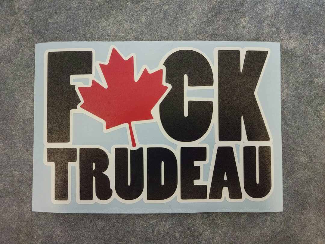 Fuck Trudeau Vinyl Decal - Etsy