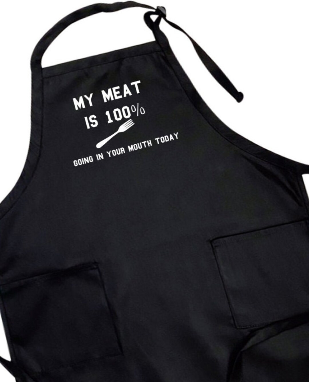 My Meat is 100% Going in Your Mouth Today, Personalized Apron, Baking ...