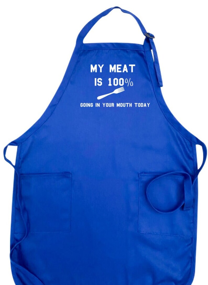 My Meat is 100% Going in Your Mouth Today, Personalized Apron, Baking ...