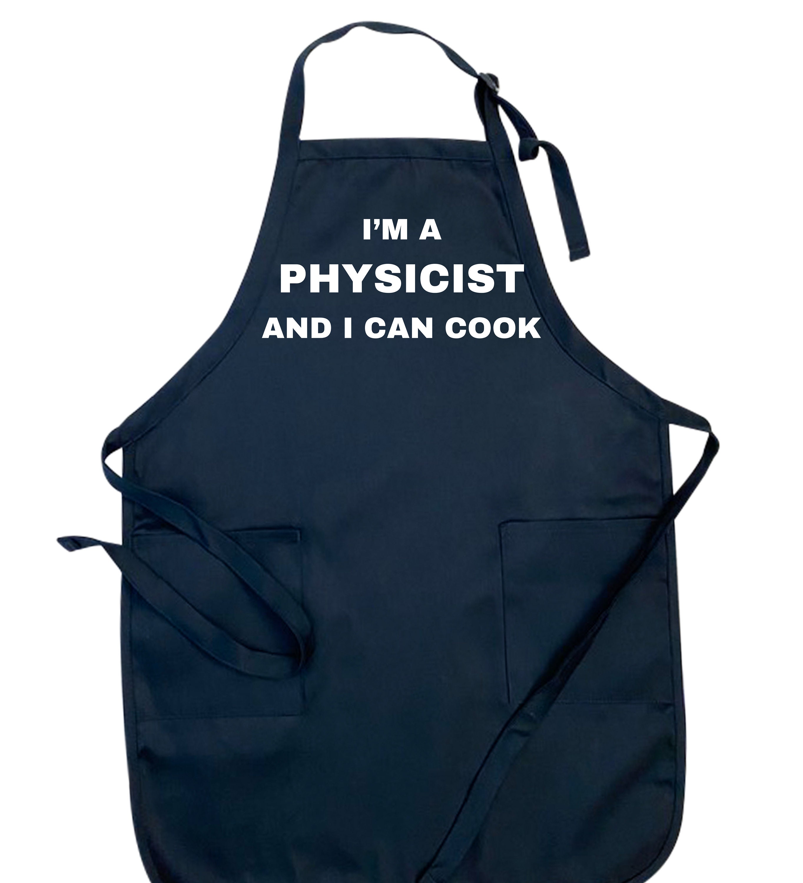 I'm a Physicist and I Can Cook Apron, Space Engineer Gift, Kitchen ...
