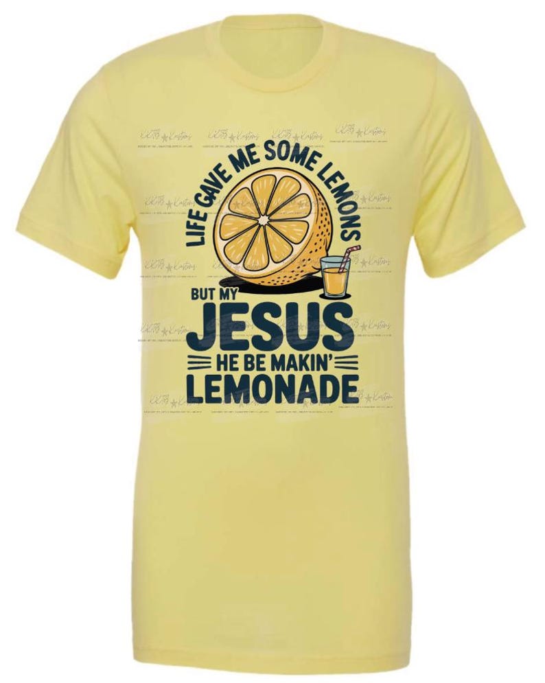 Jesus Be Making Lemonade PNG, Faithdesign, DIGITAL Design, Life Gave Me ...