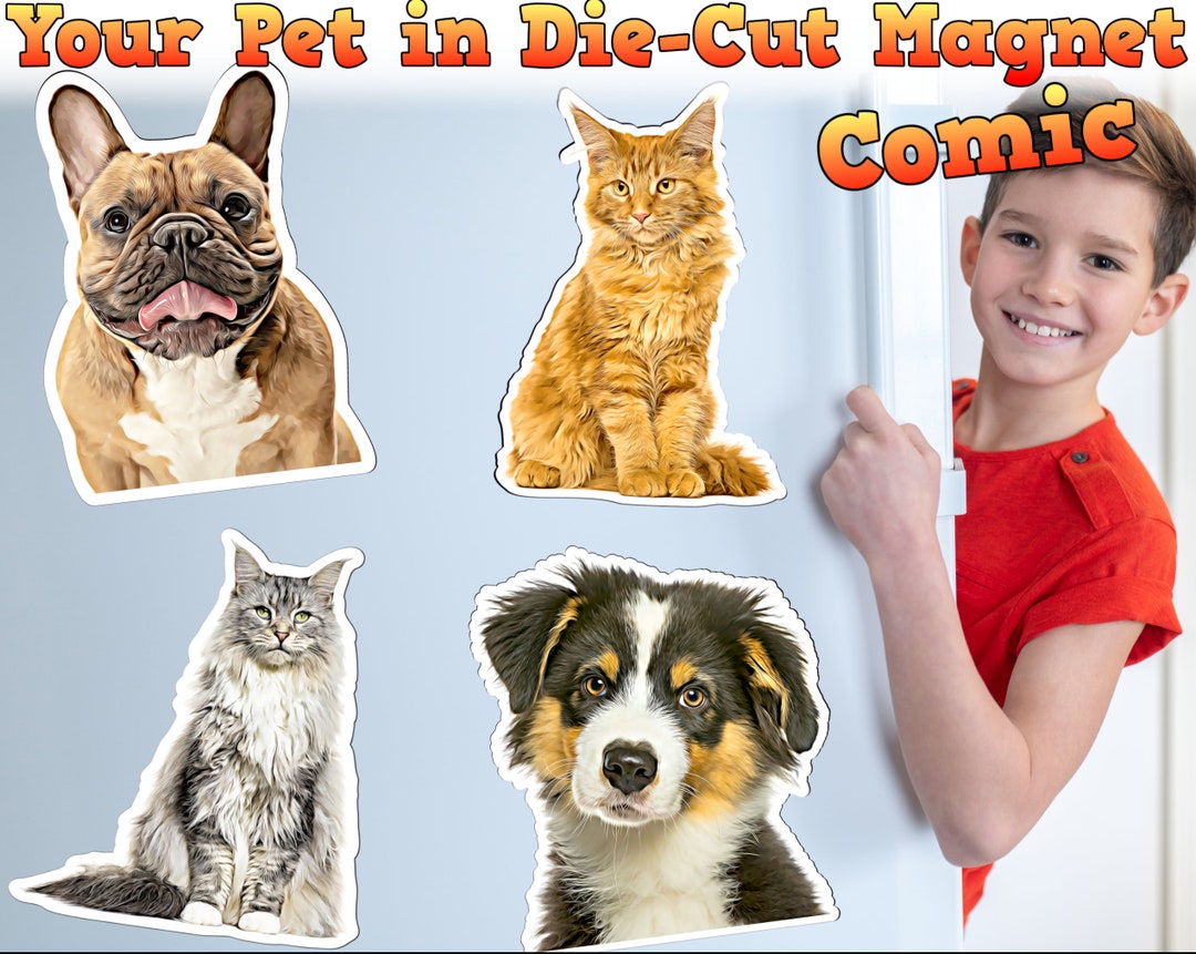 Best Comic Pet Custom Die Cut Magnet | High Quality - Fridge Magnetic ...