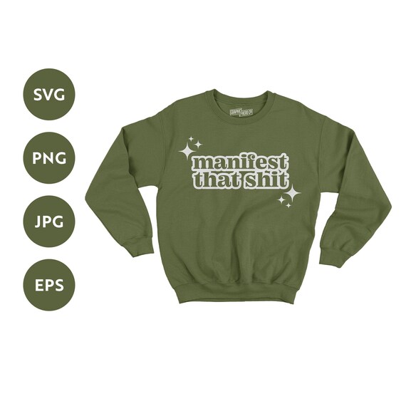 Manifest That Shit SVG PNG JPG Law of Attraction Svg | Etsy