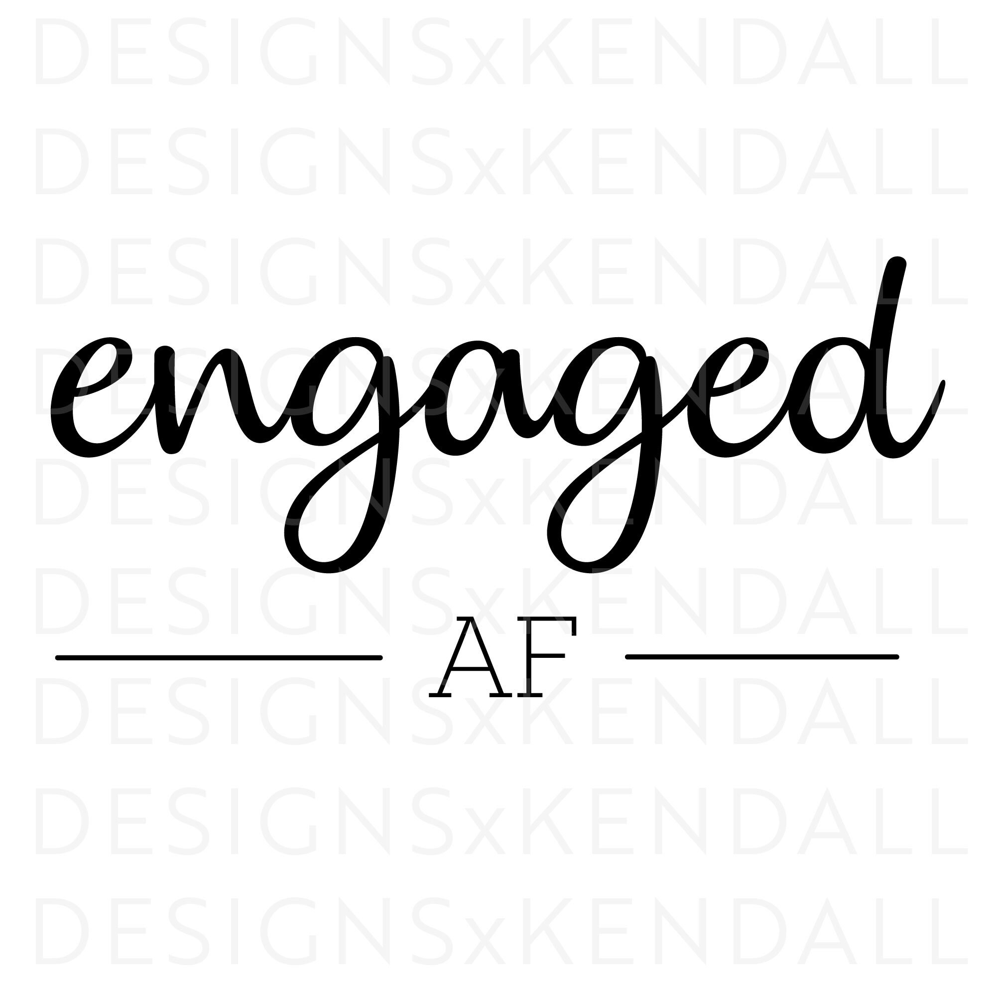 Engaged AF SVG File, Engagement SVG, Wedding Svg, Fiance Svg, Future ...
