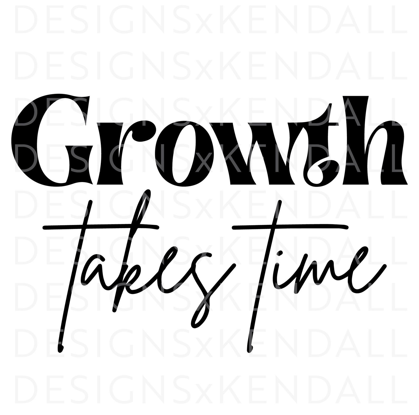 Growth Mindset SVG | Growth Takes Time | Grow Through What You Go ...