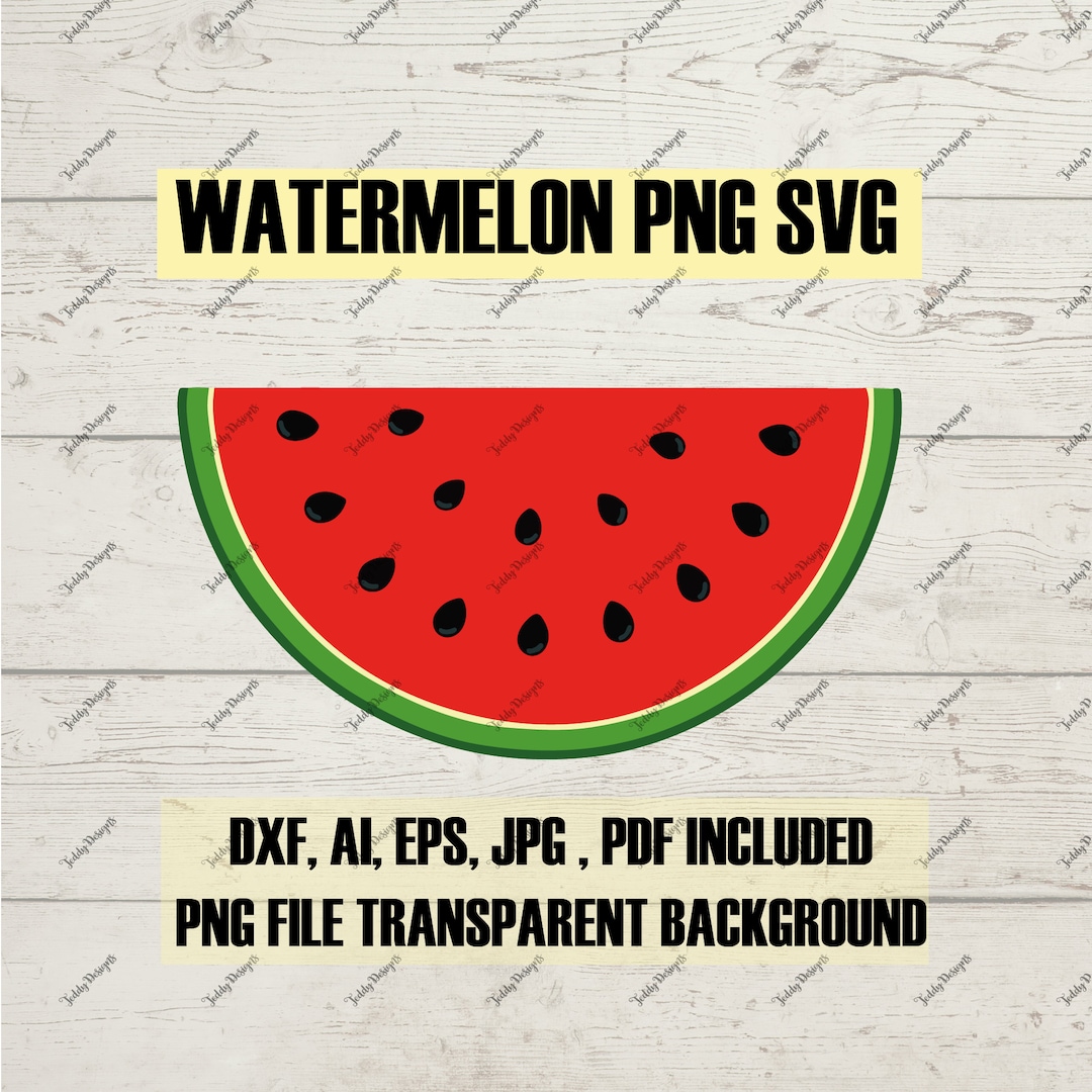 Watermelon - Instant Download, Digital Download, Svg, Ai, Dxf, Eps, Png ...