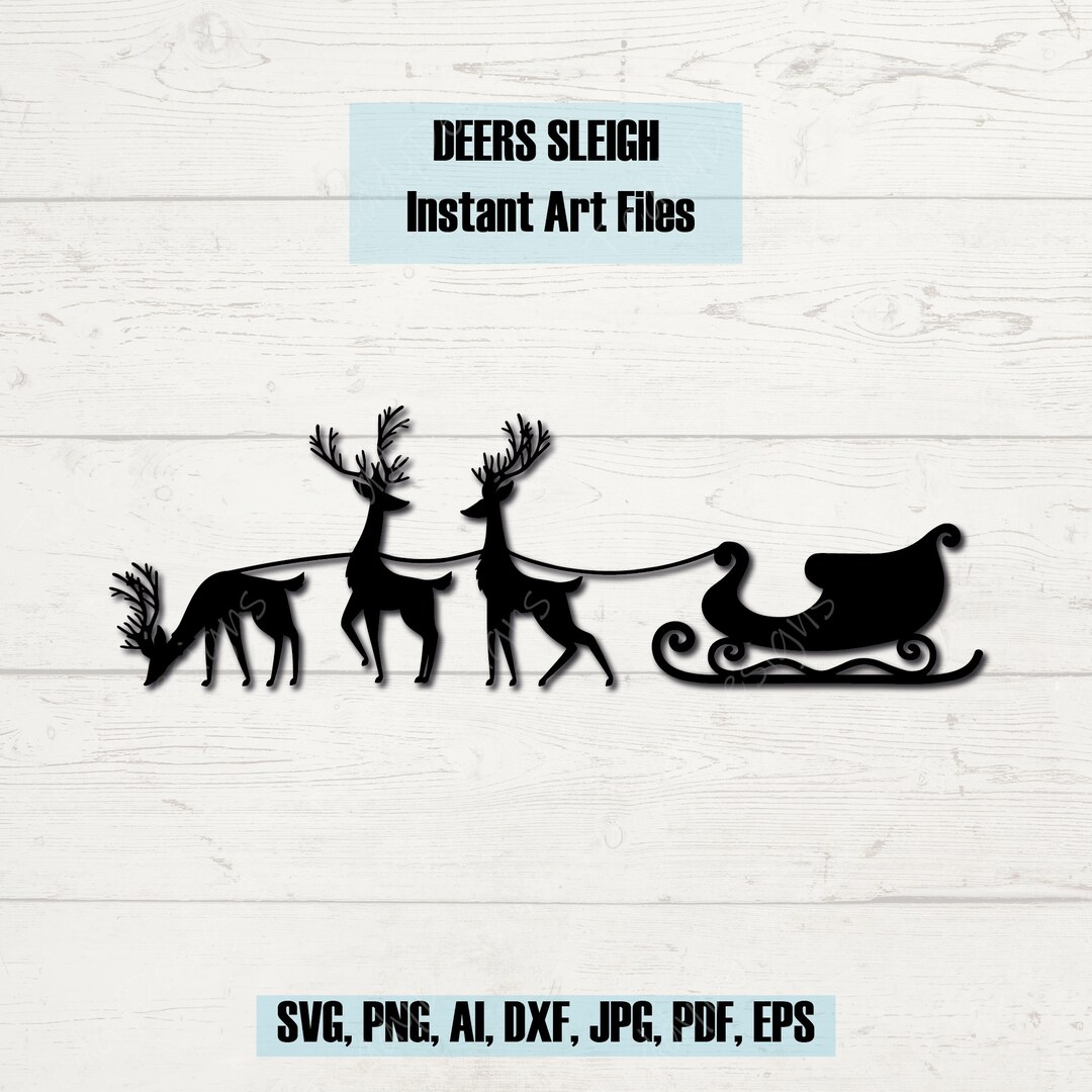 Deer Santa Sleigh Svg - Instant Digital Download - Svg, Png, Dxf, Ai ...
