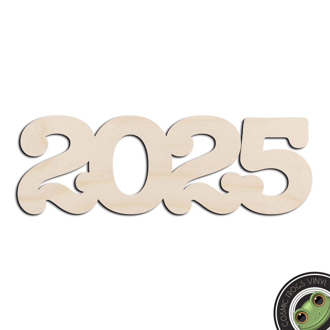 2025 Year Laser Cut Out Unfinished Wood Shape Craft Supply - Etsy