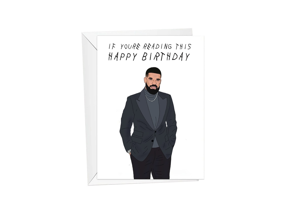 Drake, If You're Reading Bday, Greeting Card - Etsy