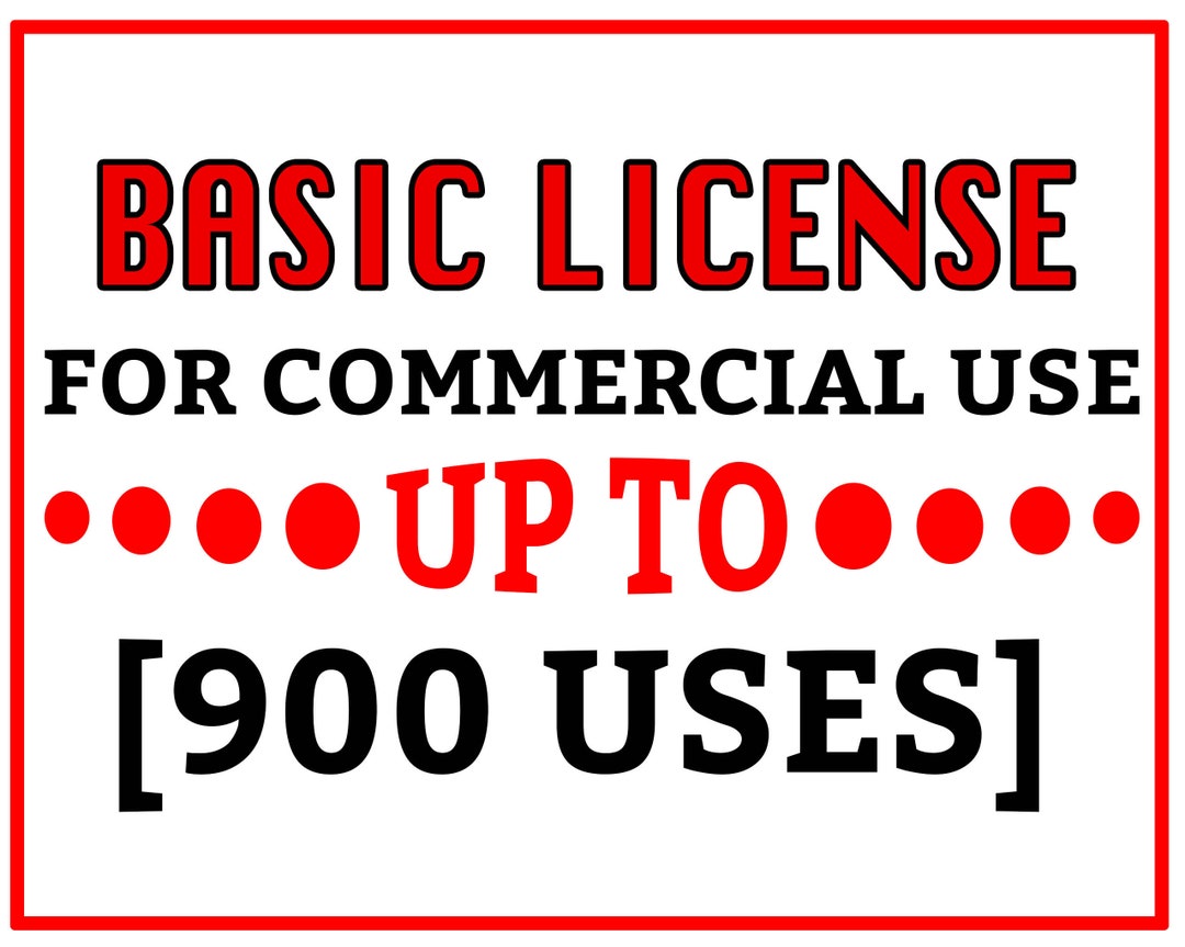 Basic Commercial License for up to 900 Uses/sales for 1 Person - Etsy