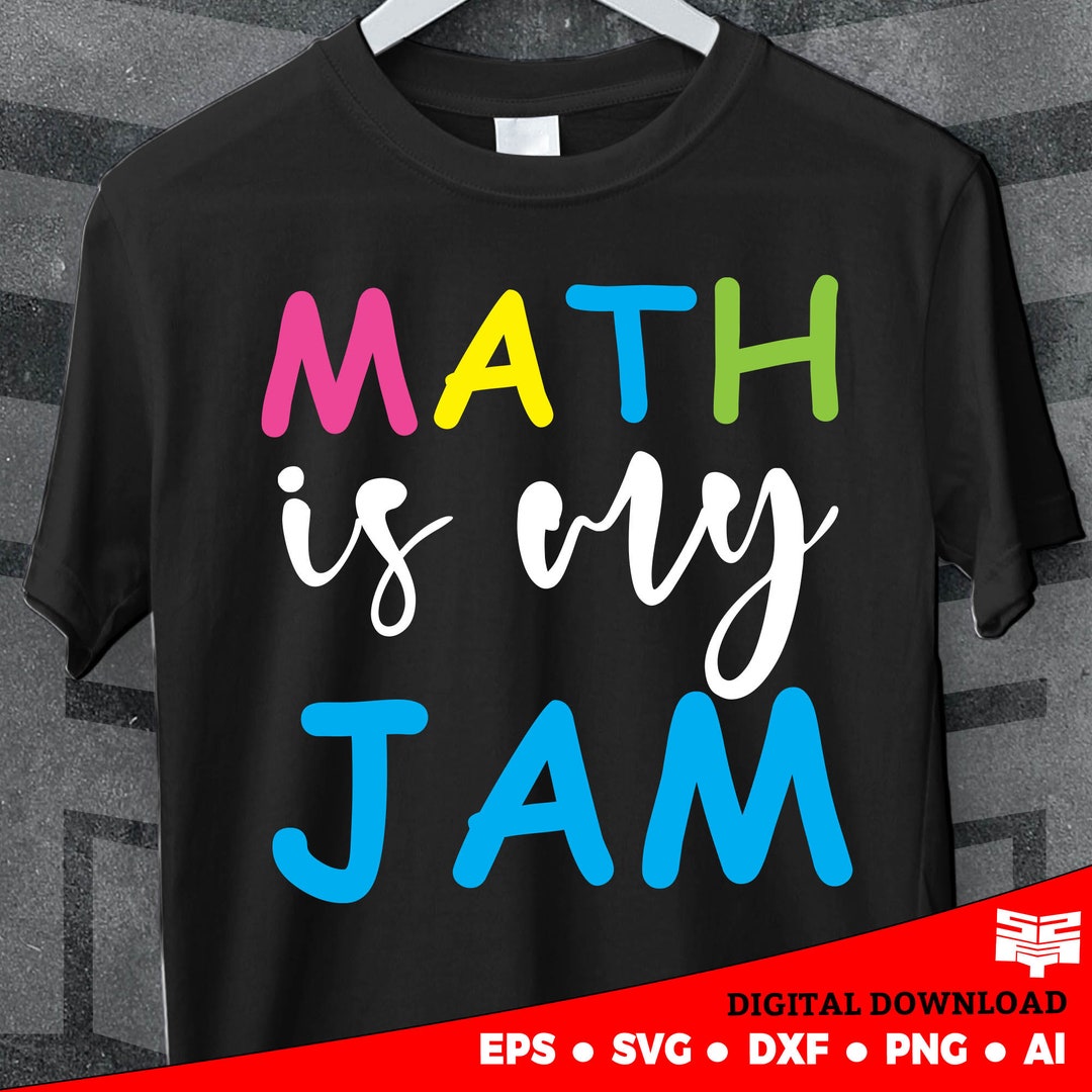 Teacher Svg Files, Math is My Jam or Professional Math Teacher Svg ...