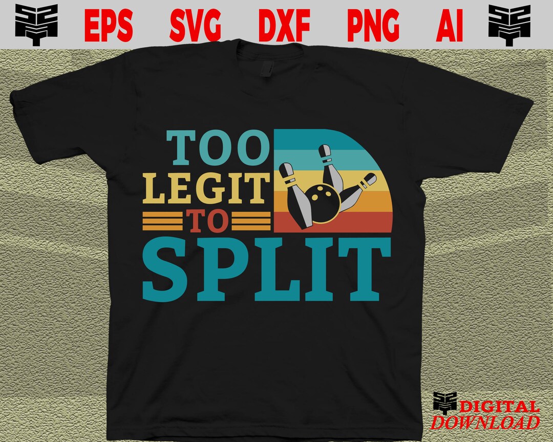 Bowling Svg File - Cool Retro Bowling Too Legit Split Bowling Player ...