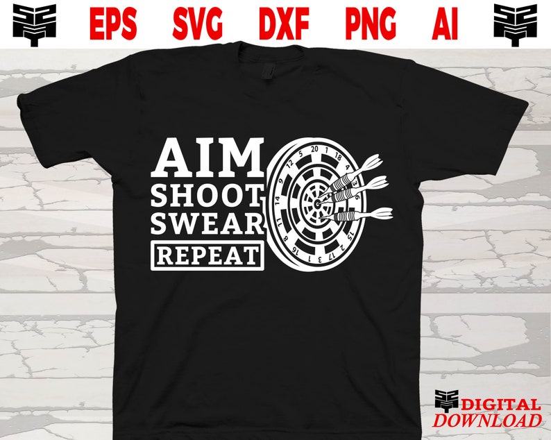 Darts Svg Files Cool Darts Aim Shoot Swear Repeat Dartboard - Etsy