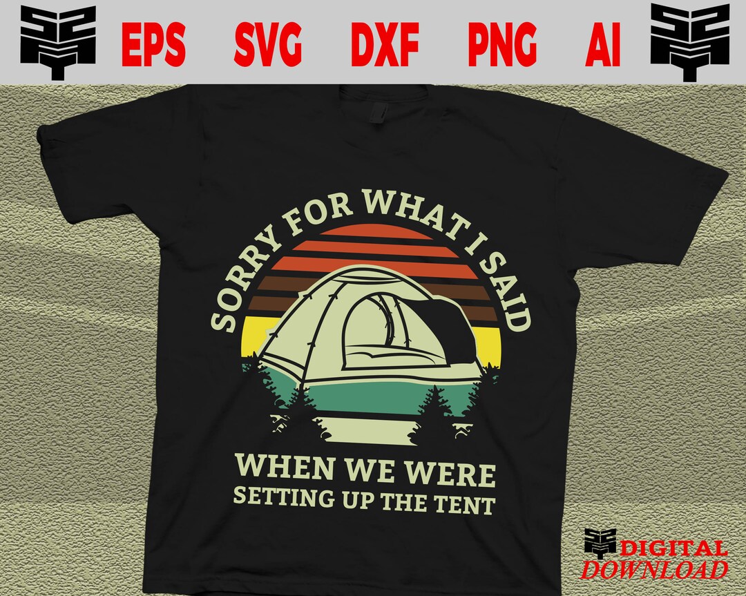 Camping Svg Cut Files Sorry for What I Said When We Were - Etsy Ireland