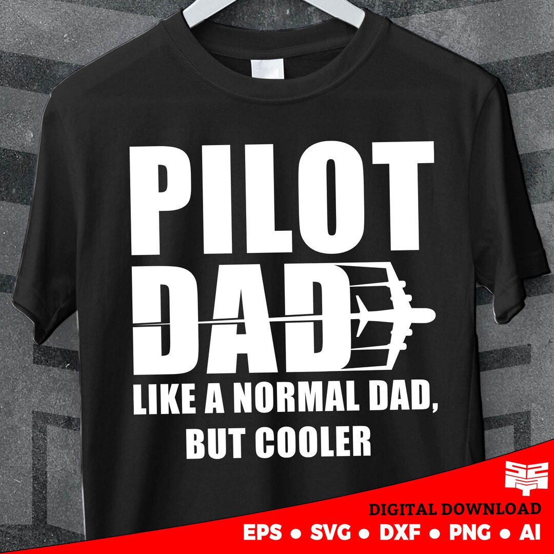 Pilot Dad Like a Normal Dad but Cooler, SVG PNG Airplane Gift ...