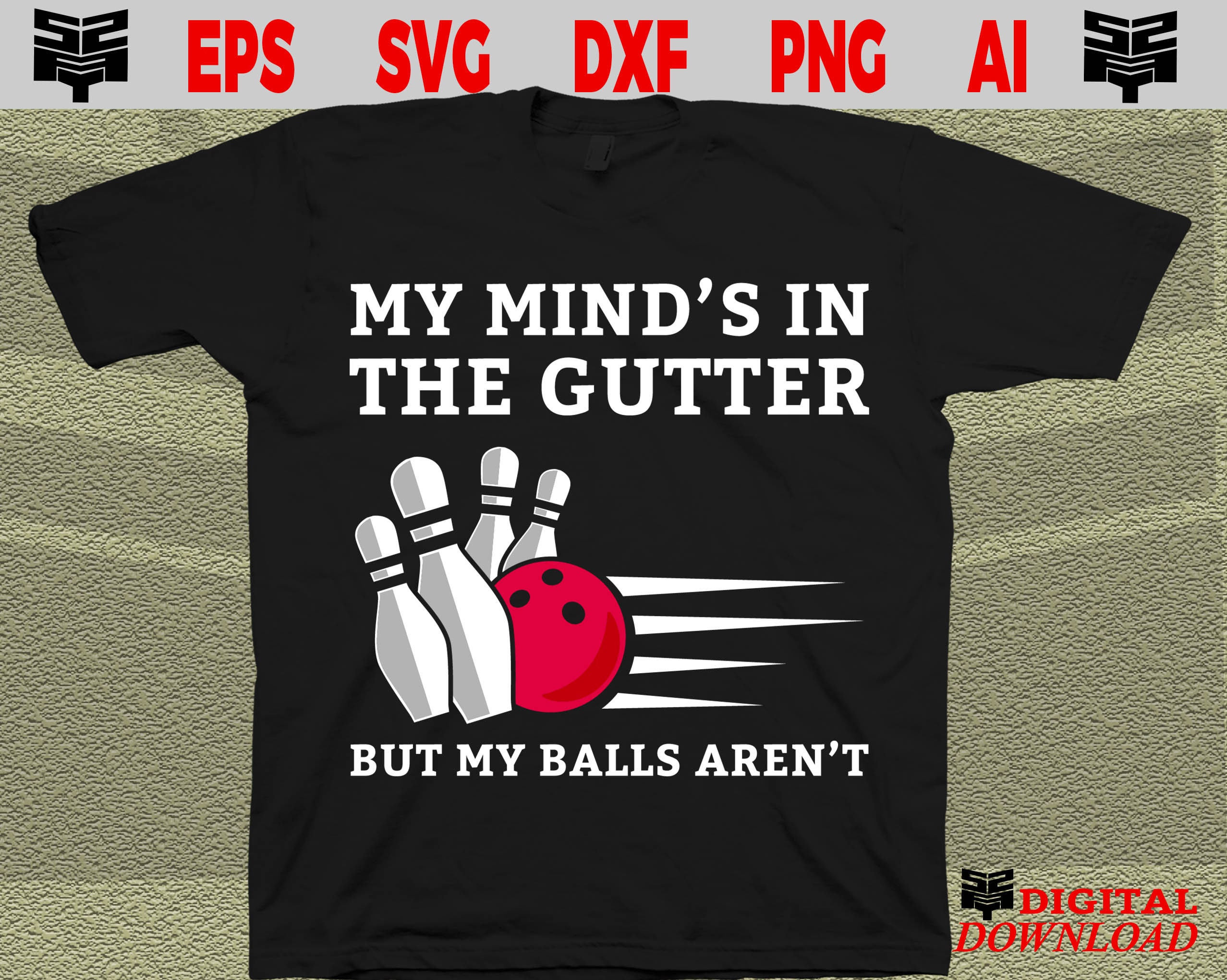 Bowling Svg File My Mind's in the Gutter but My Balls - Etsy Canada