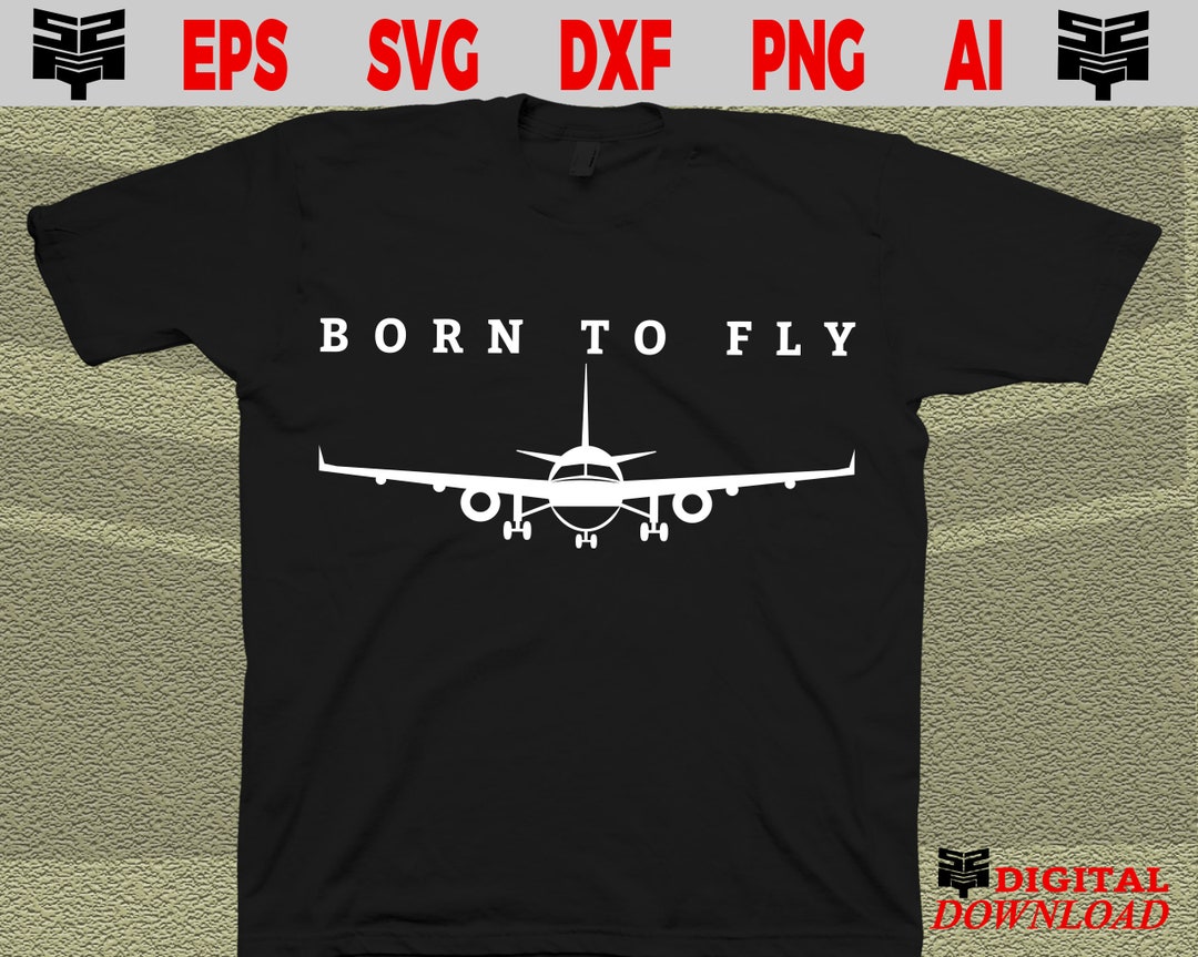 Airplane Svg Files - Cool Airplane Born to Fly Digital Art Svg, Pilot ...