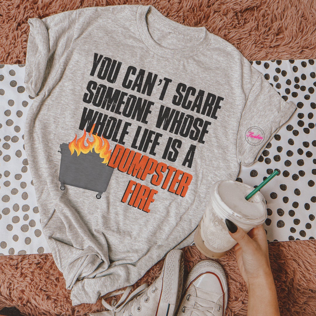 My Life is a Dumpster Fire PNG/SVG, for Sublimation and Printing ...