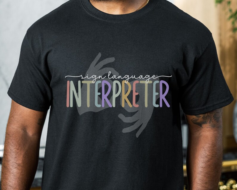 ASL Interpreter Tee With "interpreter" Watermark, American Sign ...