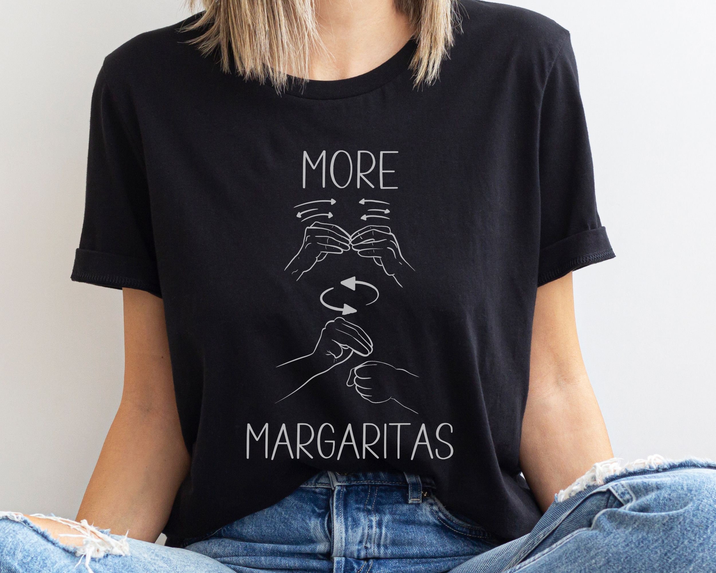 ASL more Margaritas Shirt, Sign Language, Asl T-shirt, Deaf Tee, SLP ...