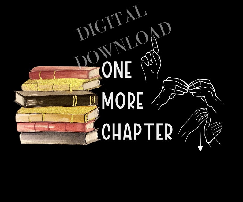 ASL One More Chapter PNG Transparent Digital Download, Deaf Reading ...