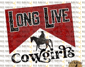 Long Live Cowgirls Digital Download - Etsy