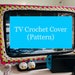 TV Crochet Cover (PATTERN) - Etsy