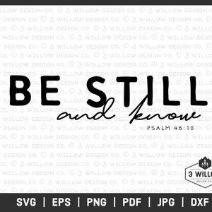 Be Still and Know, Psalm 46:10 SVG for Cricut, Cut File, Vinyl Cut ...