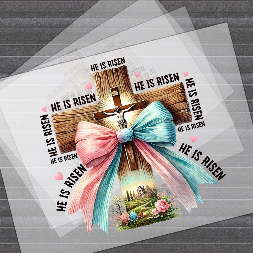 He is Risen Decal DTF Transfer Ready to Press, Heat Transfer, Direct to ...