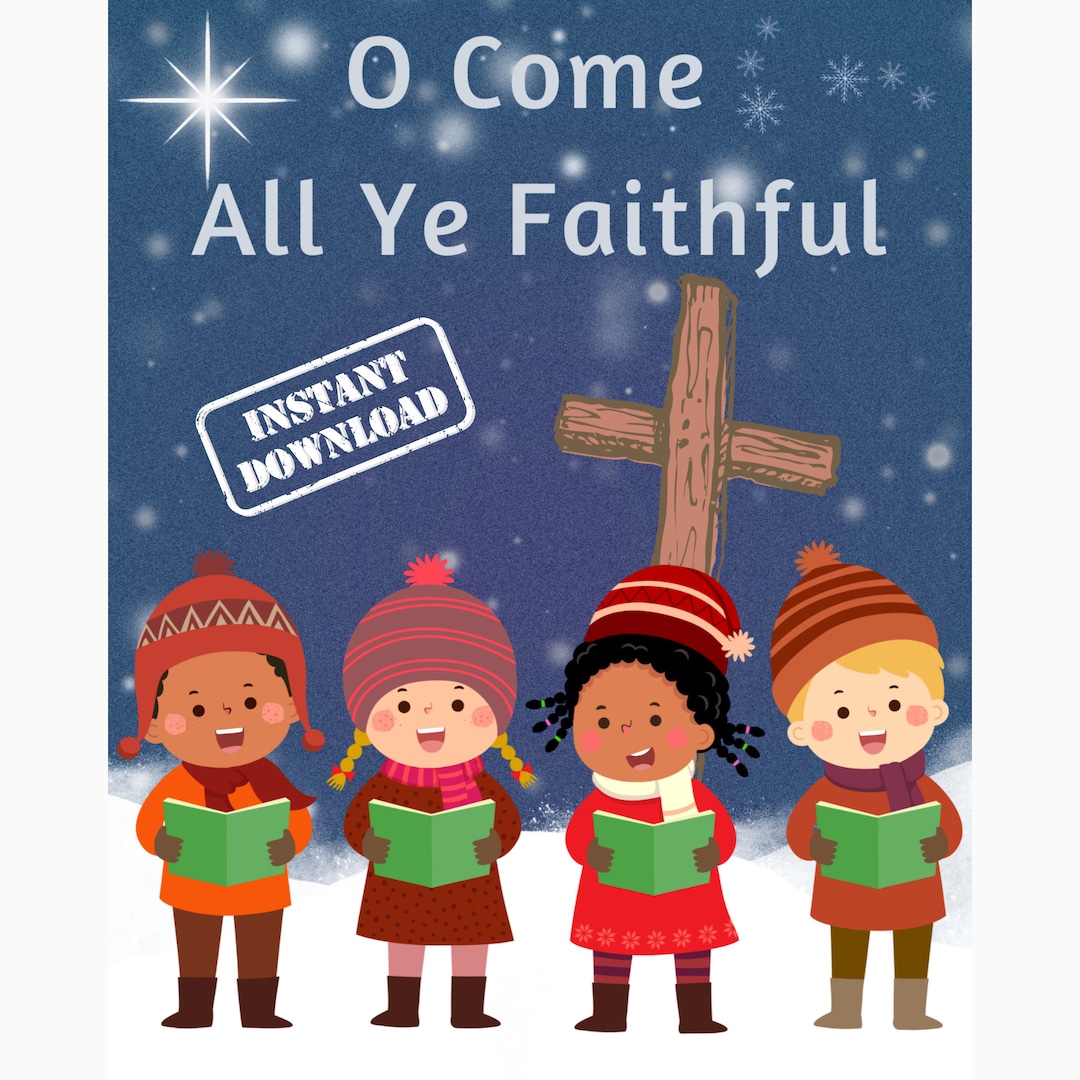 Instant Download O Come All Ye Faithful Christmas Printable Children ...