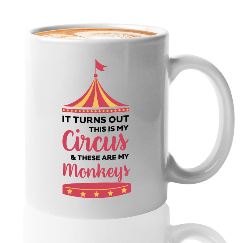 Monkey Coffee Mug Turns Out This is My Circus and These Are - Etsy