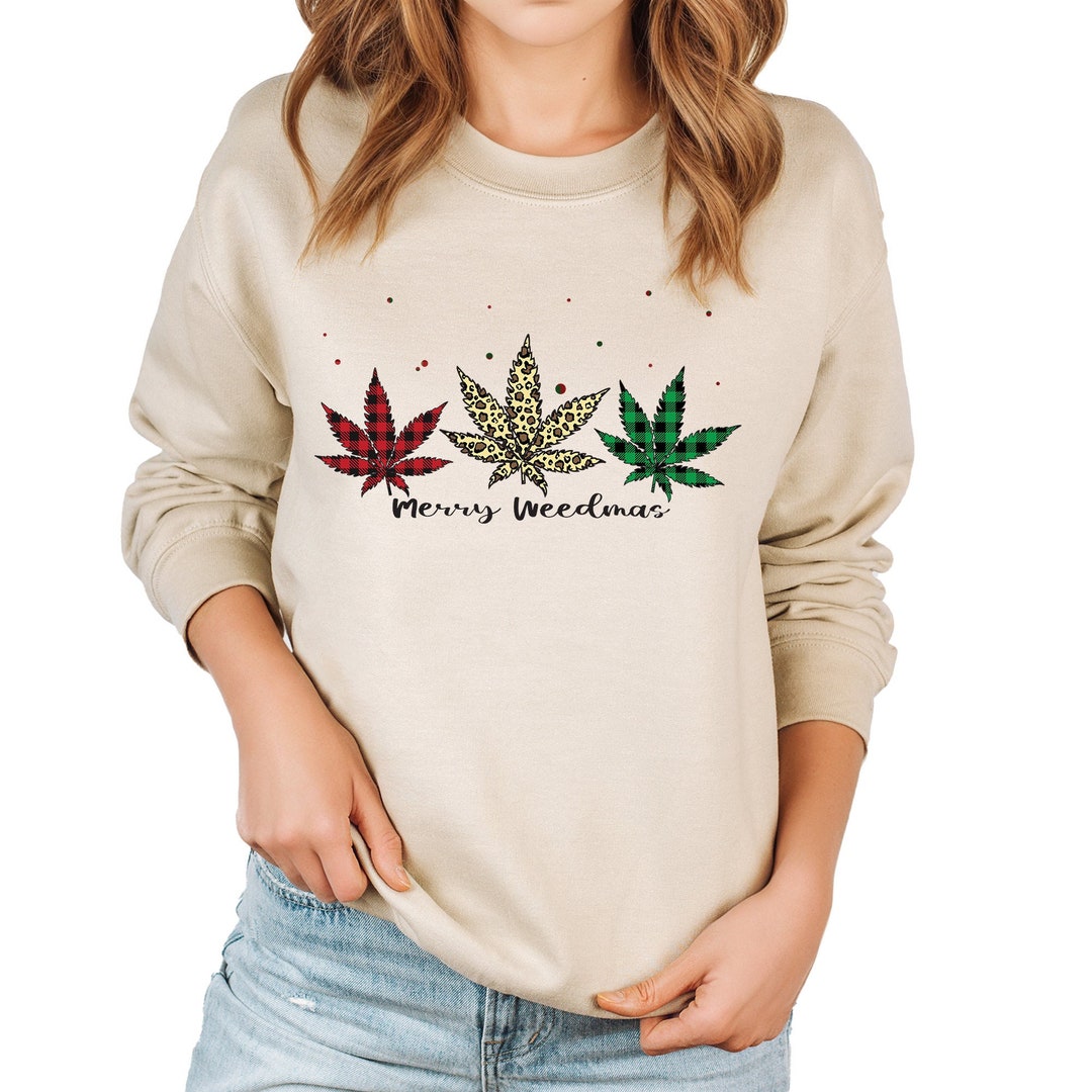 Merry Weedmas Sweatshirt, Christmas Weed Gift Design, Marijuana Quote Sweatshirt, Cannabis ...