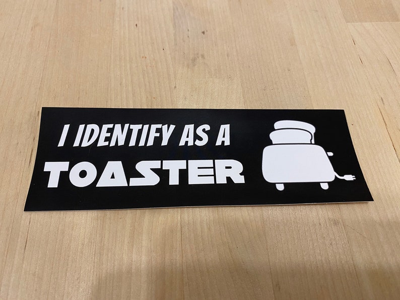 I Identify as A Toaster Bumper Sticker Decal for Scion Xb,honda Element ...