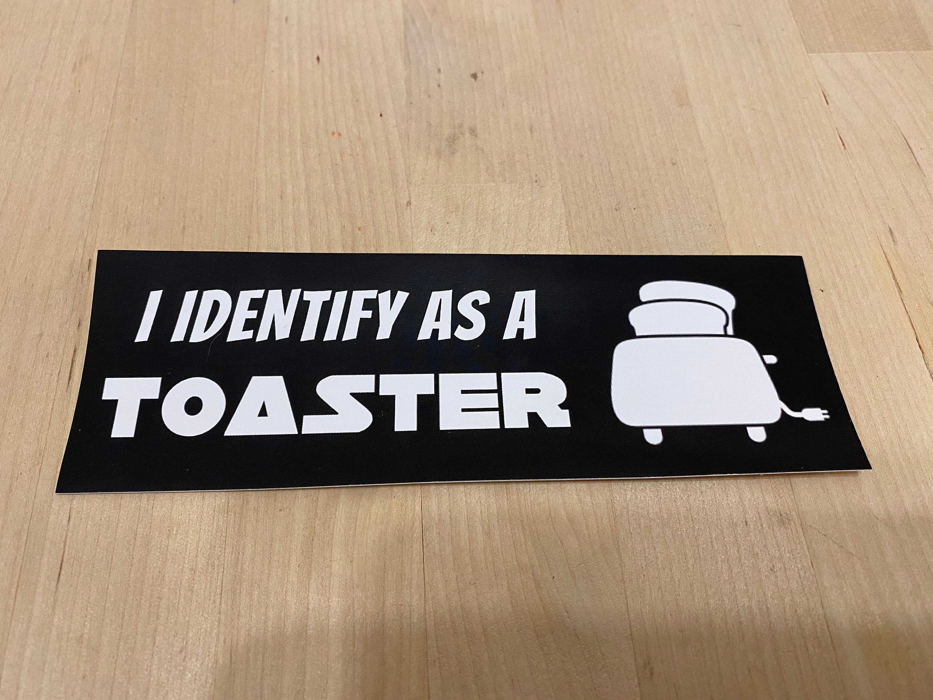 I Identify as A Toaster Bumper Sticker Decal for Scion Xb,honda Element ...